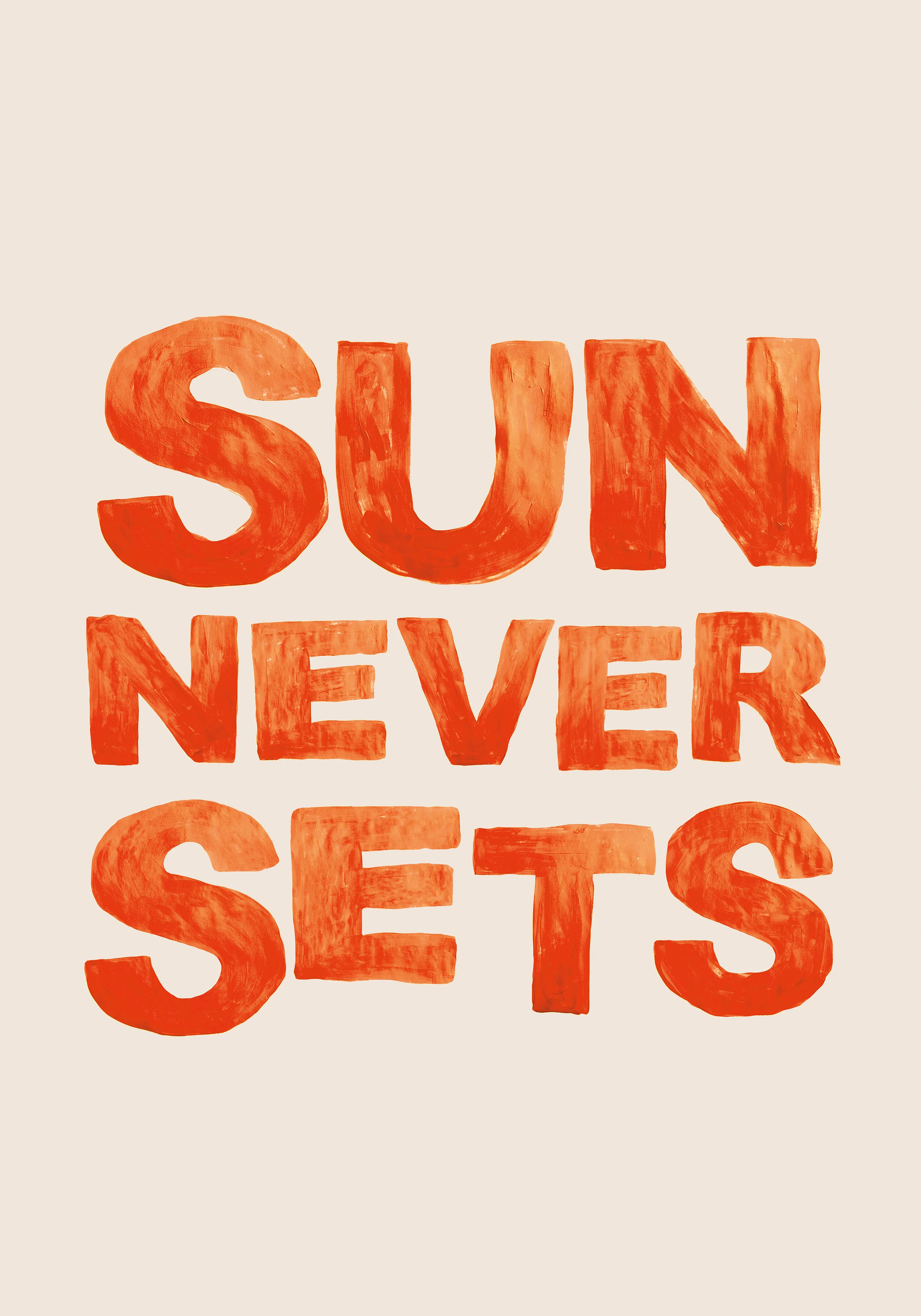 Sun Never Sets Poster - Typography wall art | Wallbaby.com