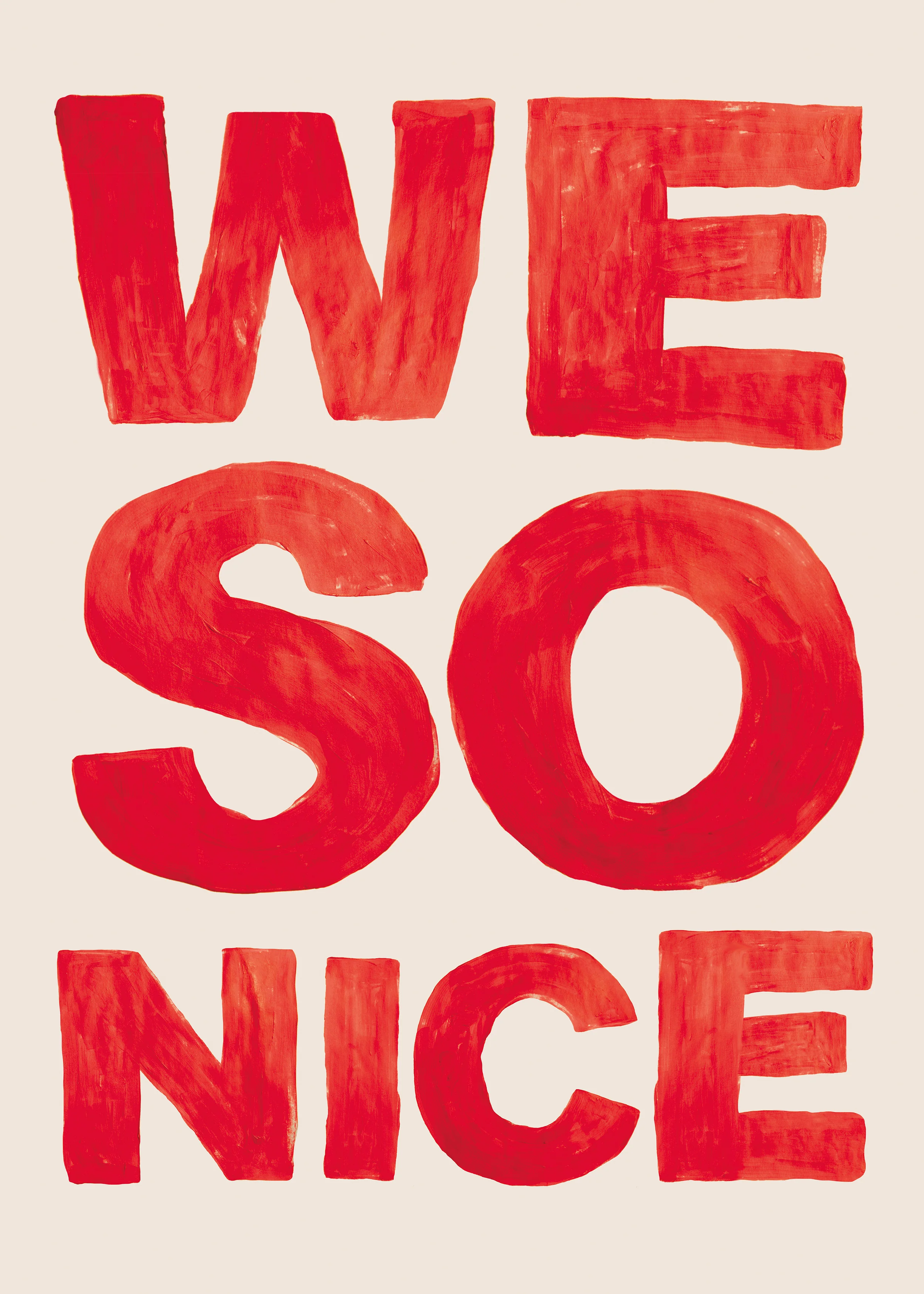 We So Nice Poster - Typography wall art | Wallbaby.com